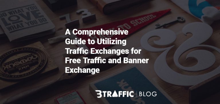 A Comprehensive Guide to Utilizing Traffic Exchanges